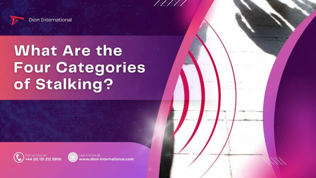 What Are the Four Categories of Stalking? | Available Protection UK
